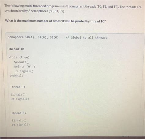 Solved The Following Multi Threaded Program Uses 3
