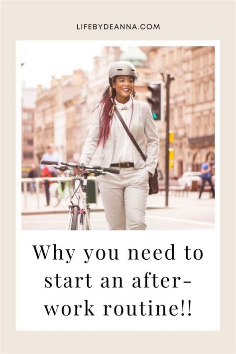 Why You Need An After Work Routine And How To Create One › Life By Deanna