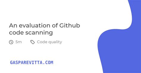 An Evaluation Of Github Code Scanning Blog By Gaspare Vitta