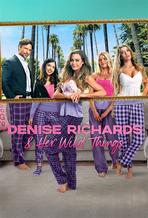 Denise Richards And Her Wild Things Season Release Date Episode Calendar Series Reminder