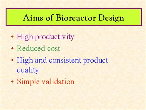 Aims Of Bioreactor Design