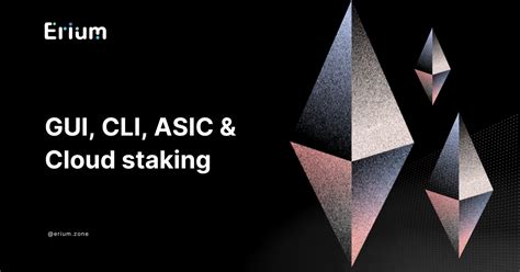 gui cli asic and cloud staking staking is the process of holding and