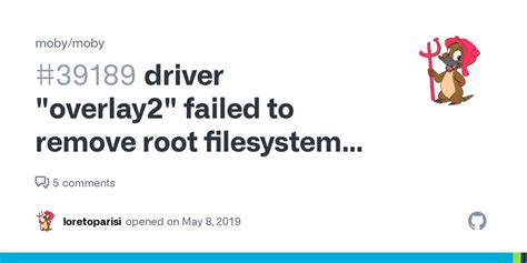 Driver Overlay2 Failed To Remove Root Filesystem Readdirent Inputoutput Error · Issue