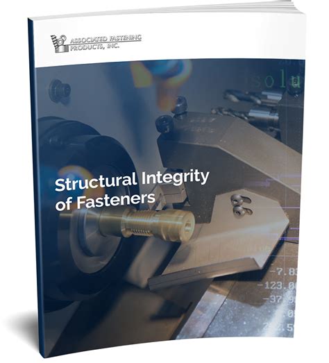 Structural Integrity Of Fasteners Associated Fastening Products Inc