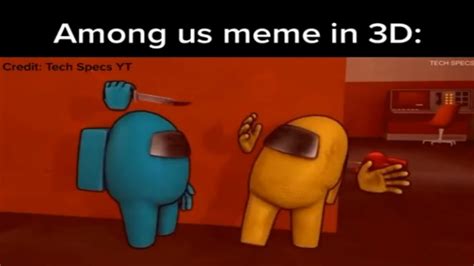 Among Us 3d Game Death Meme 😂😂 Youtube