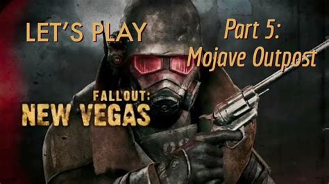 Mojave Outpost Part 5 Lets Play Fallout New Vegas Youtube