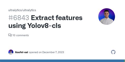 Extract Features Using Yolov8 Cls · Issue 6843 · Ultralytics
