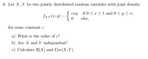 Solved 6 Let Xy Be Two Jointly Distributed Random