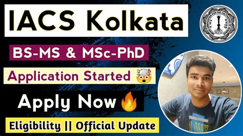 IACS Kolkata BS MS MSc PhD Admission 2024 Started Application