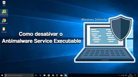 como desativar o antimalware service executable youtube