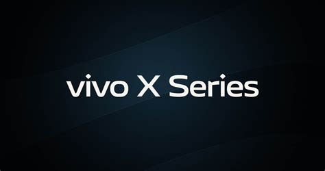 Vivo X Series Providing Premium Flagship Smartphones With Best Photography And Gaming Experience