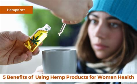 5 Benefits Of Using Hemp Products For Women Health Hempkart