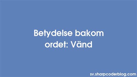 betydelse bakom ordet vänd sharp coder blog