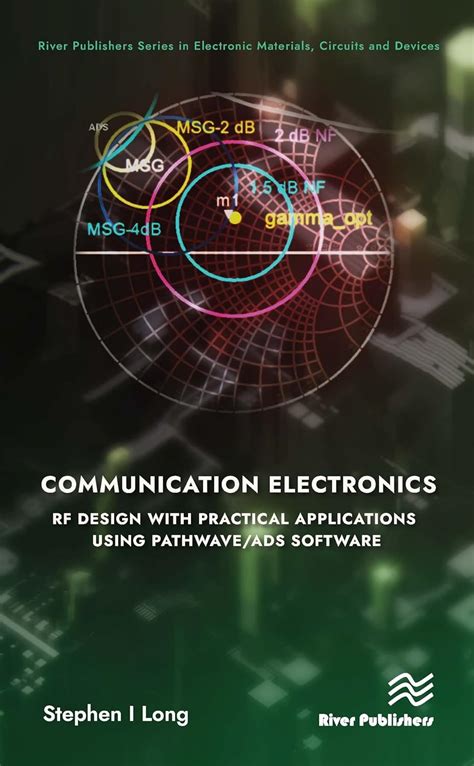 Communication Electronics RF Design With Practical Applications Using