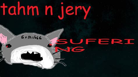 Crappy Horror Tom And Jerry Suffering Youtube