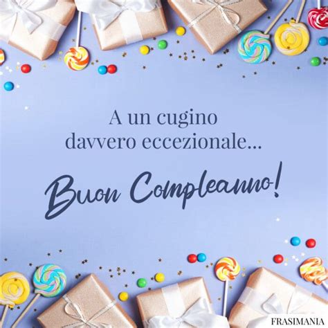 Auguri Di Compleanno Per Il Cugino Le 25 Frasi Più Belle
