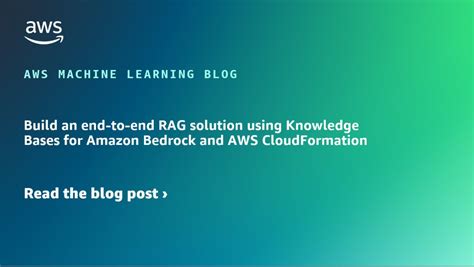 Build An End To End Rag Solution Using Amazon Bedrock Knowledge Bases And Aws Cloudformation