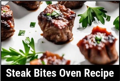 The Ultimate Steak Bites Oven Recipe Guide Scrumptious Flavorful And