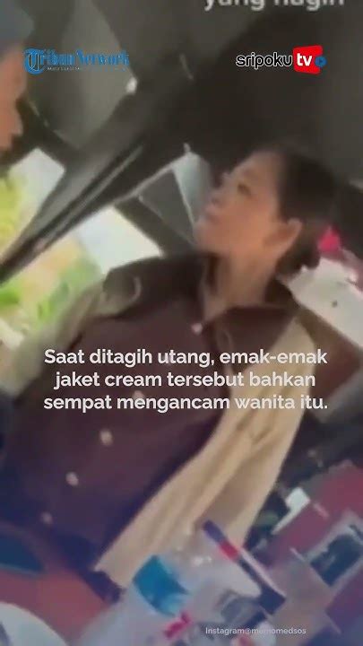 Emak Emak Ngamuk saat Ditagih Utang, Galakan yang Ngutang - YouTube