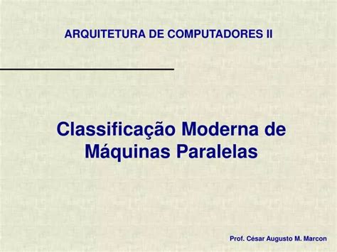 PPT Classificação Moderna de Máquinas Paralelas PowerPoint