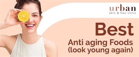 Best Anti Aging Foods Look Young Again Urban Skin And Hair Clinic