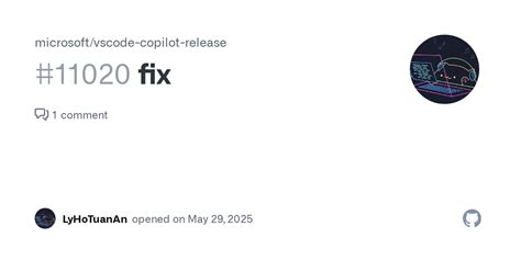 Fix · Issue 11020 · Microsoftvscode Copilot Release · Github