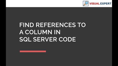 Find References To A Column In Sql Server Database Code Youtube