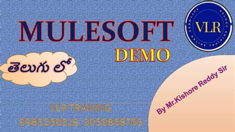 Mulesoft Training Demo Mr Kishore Reddy Telugu 23rd Nov 2022 Vlr Training 9059868766 Youtube