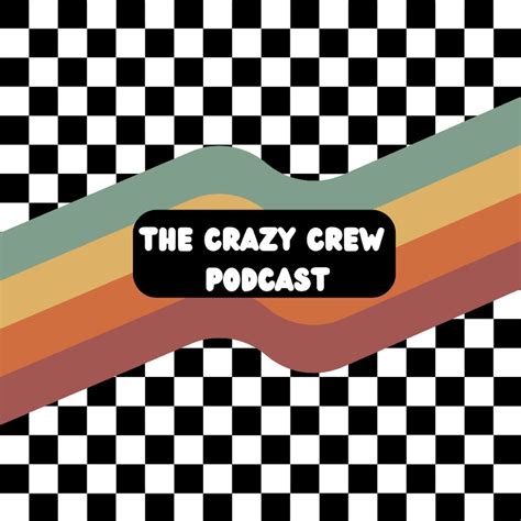 The Crazy Crew Podcast Youtube