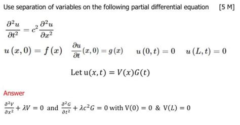 solved use separation of variables on the following partial