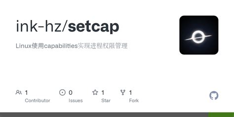 GitHub ink hz setcap Linux使用capabilities实现进程权限管理