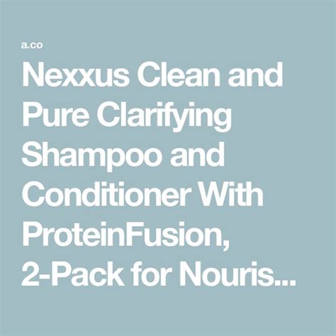 Nexxus Clean And Pure Clarifying Shampoo And Conditioner With