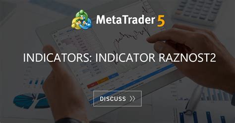 Indicators Indicator Raznost2 Indices Articles Library Comments Mql5 Programming Forum