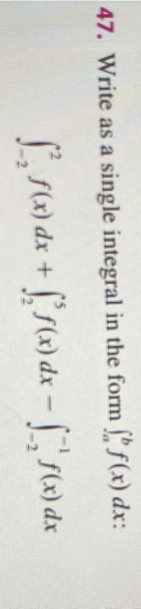 [solved] 47 Write As A Single Integral In The Form Dx [ F X Dx