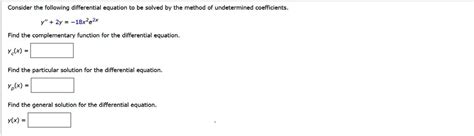 solved consider the following differential equation to be solved by