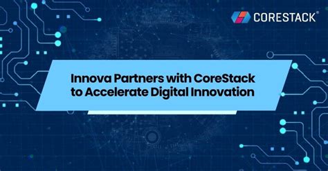 Innova Partners With Corestack To Accelerate Digital Innovation