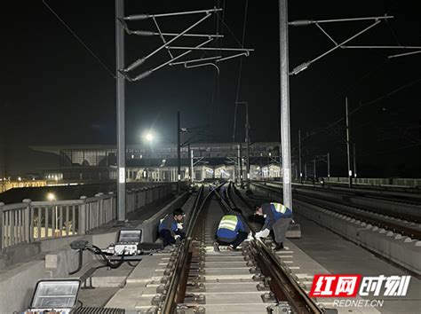 探访渝厦高铁“守夜人”：保障返程高峰平安有序经济民生湖南频道红网