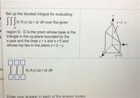 Solved Set Up The Iterated Integral For Evaluating