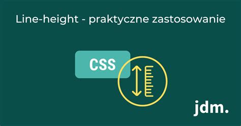 Line Height Praktyczne Zastosowanie Blog Jdm Pl