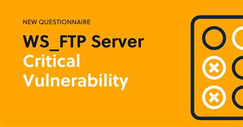 Common Vulnerabilities And Exposures Wsftp Server Vulnerability