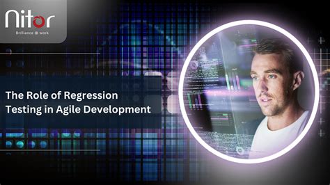 The Role Of Regression Testing In Agile Development By Services Nitor