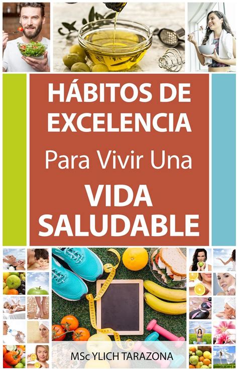 Hábitos De Excelencia Para Vivir Una Vida Saludable Ebook By Ylich