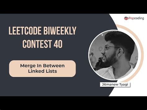 Merge In Between Linked Lists Leetcode 1669 Leetcode BiWeekly 40