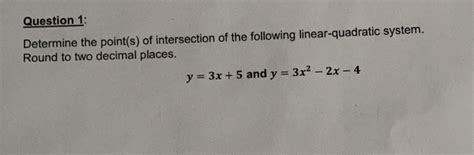 Solved Question 1 Determine The Points Of Intersection Of The