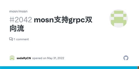 mosn支持grpc双向流 · issue 2042 · mosn mosn · github