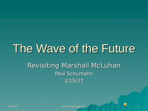 Ppt The Wave Of The Future Revisiting Marshall Mcluhan Dokumen Tips