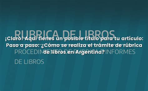 Claro Aquí tienes un posible título para tu artículo Paso a paso