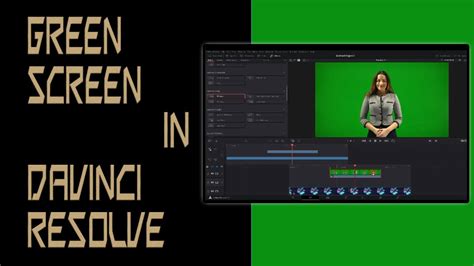 Quick Green Screen Removal In Davinci Resolve 17 No Fusion Needed