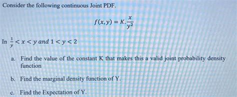 Solved Consider The Following Continuous Joint PDF Chegg