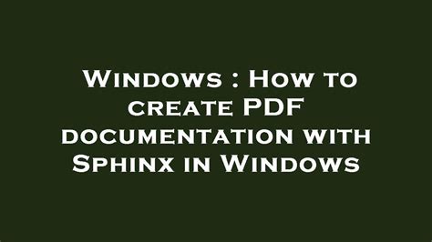 Windows How To Create PDF Documentation With Sphinx In Windows YouTube